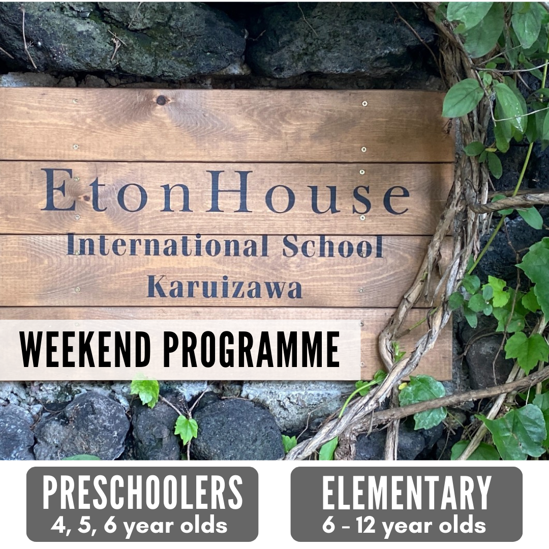 Weekend Program @ Karuizawa 2024 | EtonHouse International School Japan